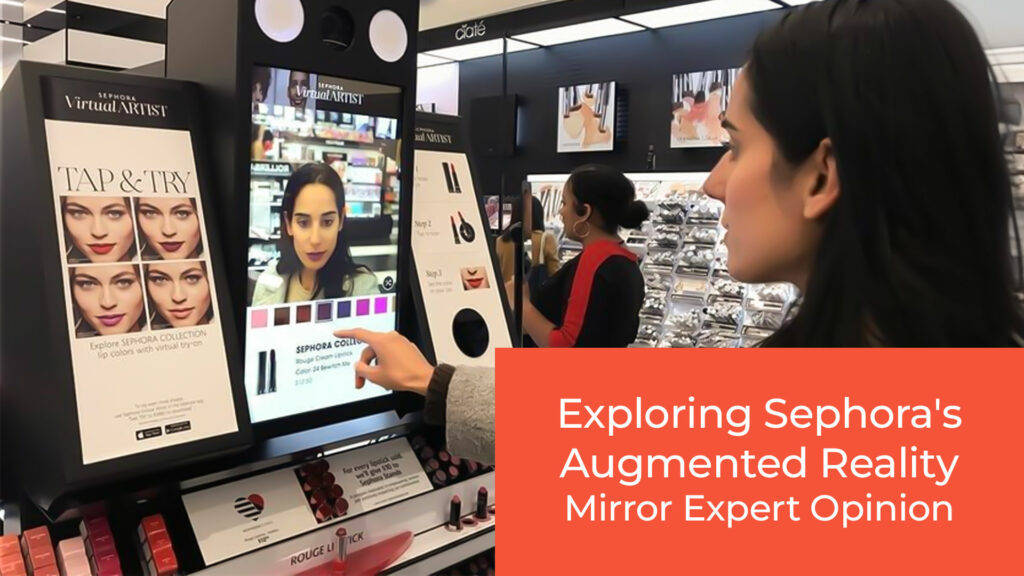 Exploring Sephora's Augmented Reality Mirror: Expert Opinion - Proven ...