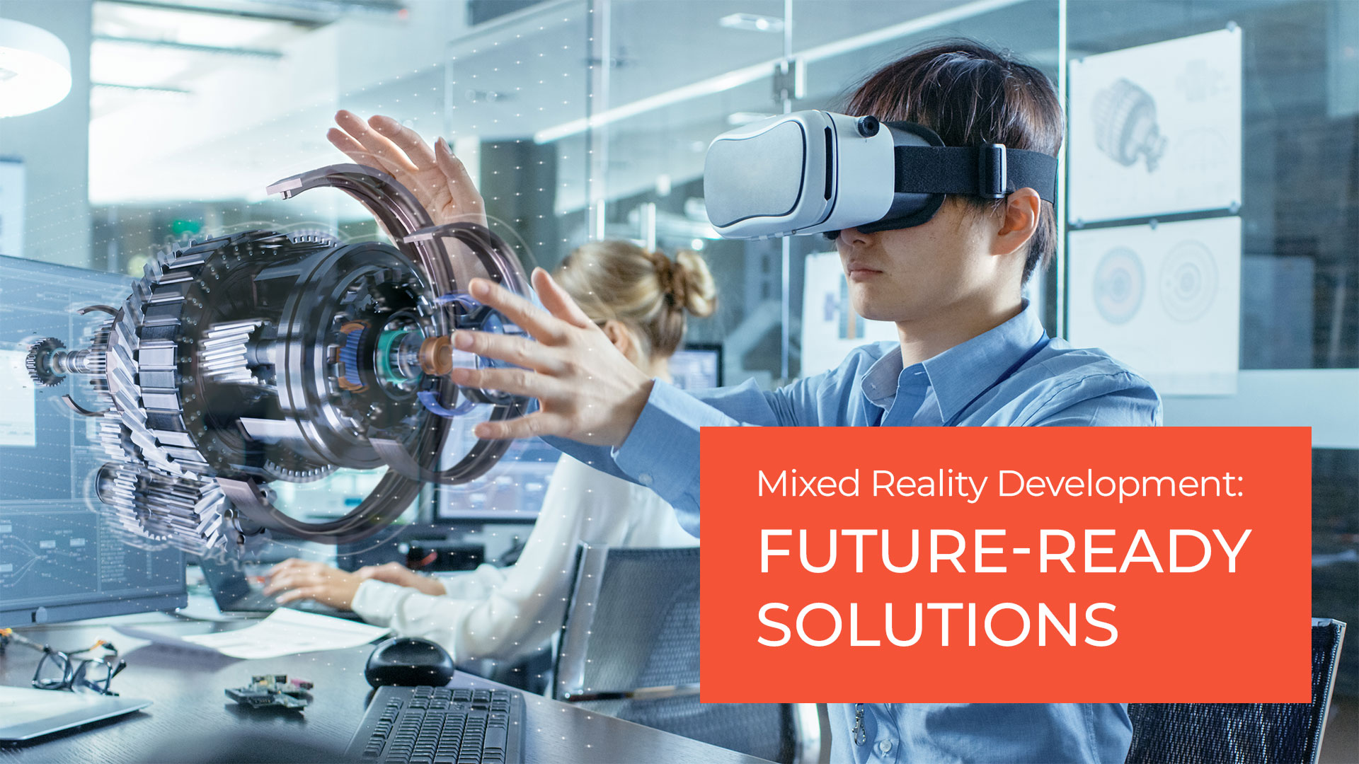 Mixed Reality Development: Future-ready Solutions - Proven Reality