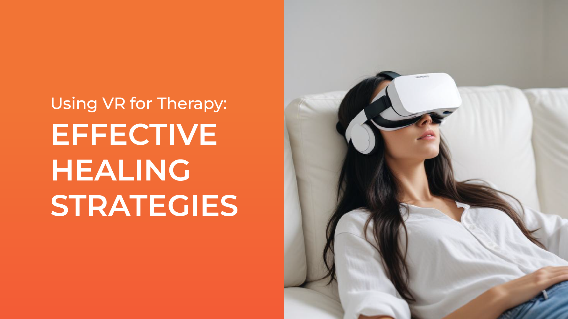Using VR for Therapy: Effective Healing Strategies - Proven Reality