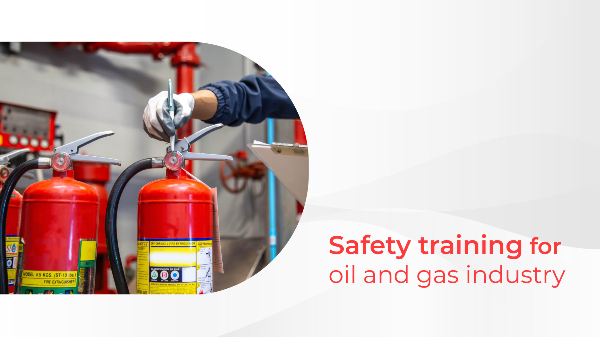 Safety Training for Oil and Gas Industry: 10 Best Practices - Proven ...